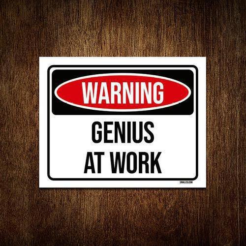 Placa Decorativa - Warning Genius At Work 27X35 | MadeiraMadeira
