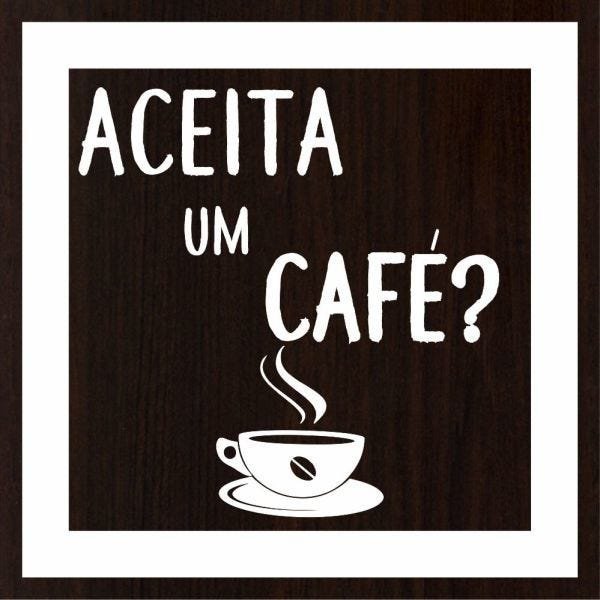 Quadro Decorativo Aceita Um Café em Mdf para Decoração Cozinha ...