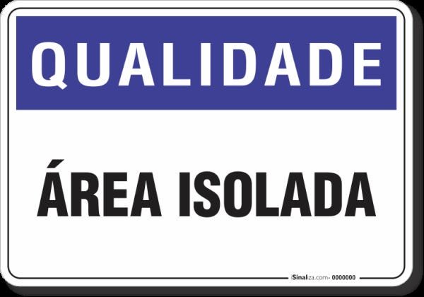 PLACA QUALIDADE ÁREA ISOLADA | MadeiraMadeira