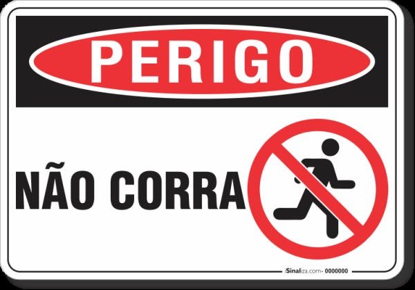 PLACA PERIGO NÃO CORRA | MadeiraMadeira