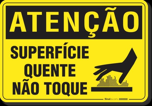PLACA ATENÇÃO SUPERFÍCIE QUENTE NÃO TOQUE | MadeiraMadeira