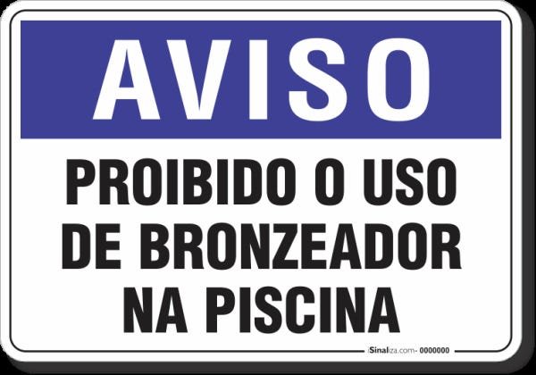 Placa Aviso Proibido O Uso De Bronzeador Na Piscina | MadeiraMadeira