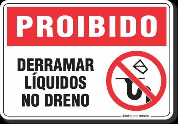 PLACA PROIBIDO DERRAMAR LÍQUIDOS NO DRENO | MadeiraMadeira