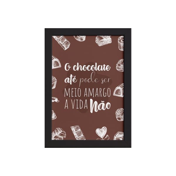 Quadro Cozinha Chocolate Frase Amargo Moldura Preta 33x43cm ...