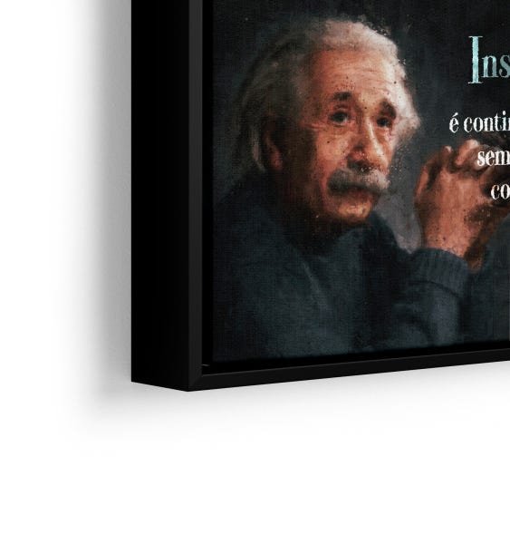 Quadro Insanidade Albert Einstein 100x76cm Moldura + Vidro | MadeiraMadeira