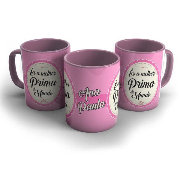 Caneca Es a Melhor Prima do Mundo Personalize com Nome Rosa ...