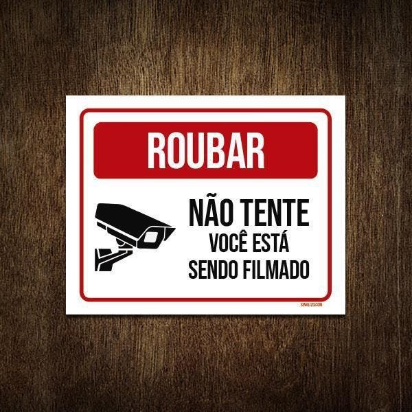 Placa Roubar Não Tente Você Está Sendo Filmado 36X46 | MadeiraMadeira