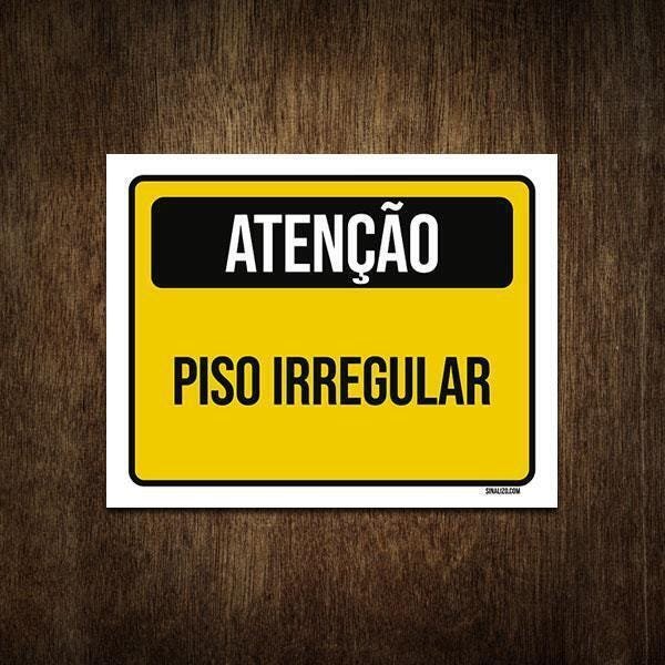 Placa De Sinalização - Atenção Cuidado Piso Irregular 27X35 ...