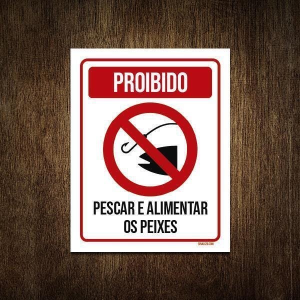 Placa Proibido Pescar Alimentar Os Peixes 36X46 | MadeiraMadeira