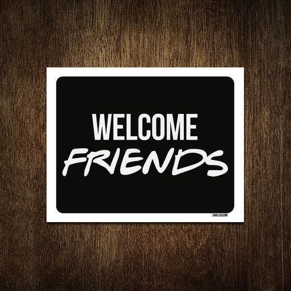 Placa Decorativa - Welcome Friends 36x46 | MadeiraMadeira