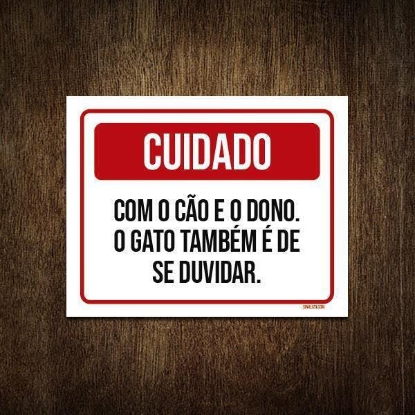 Placa Cuidado Cão Dono Gato Duvidar 27X35 | MadeiraMadeira