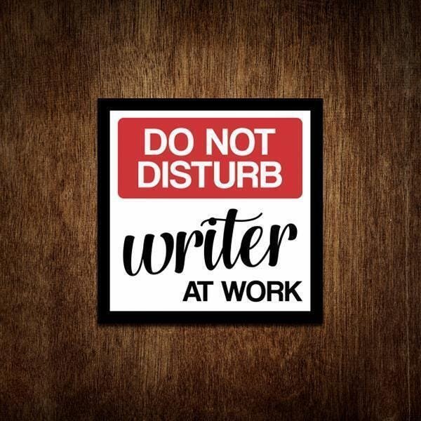 Placa Decorativa - Do Not Disturb Writer At Work (36X46) | MadeiraMadeira