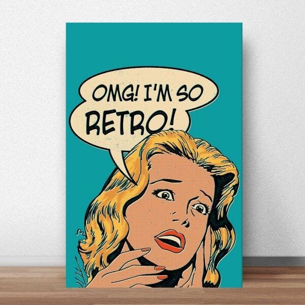 Placa Decorativa Vintage Em Mdf 30x42 Omg I'm So Retro | MadeiraMadeira