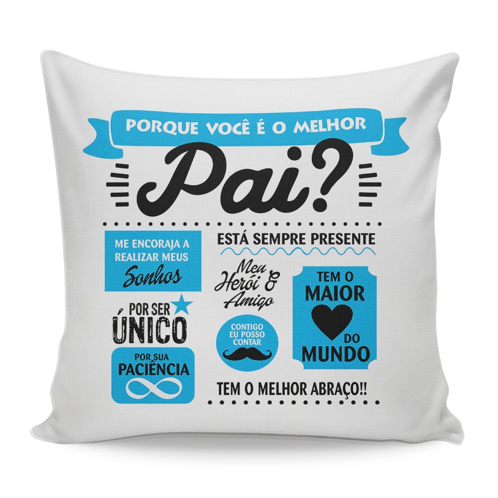 Almofada Porque Você é o Melhor Pai Presente Criativo | MadeiraMadeira