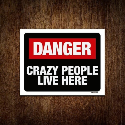 Kit 10 Placas Decorativa - Danger Crazy People Live Here | MadeiraMadeira