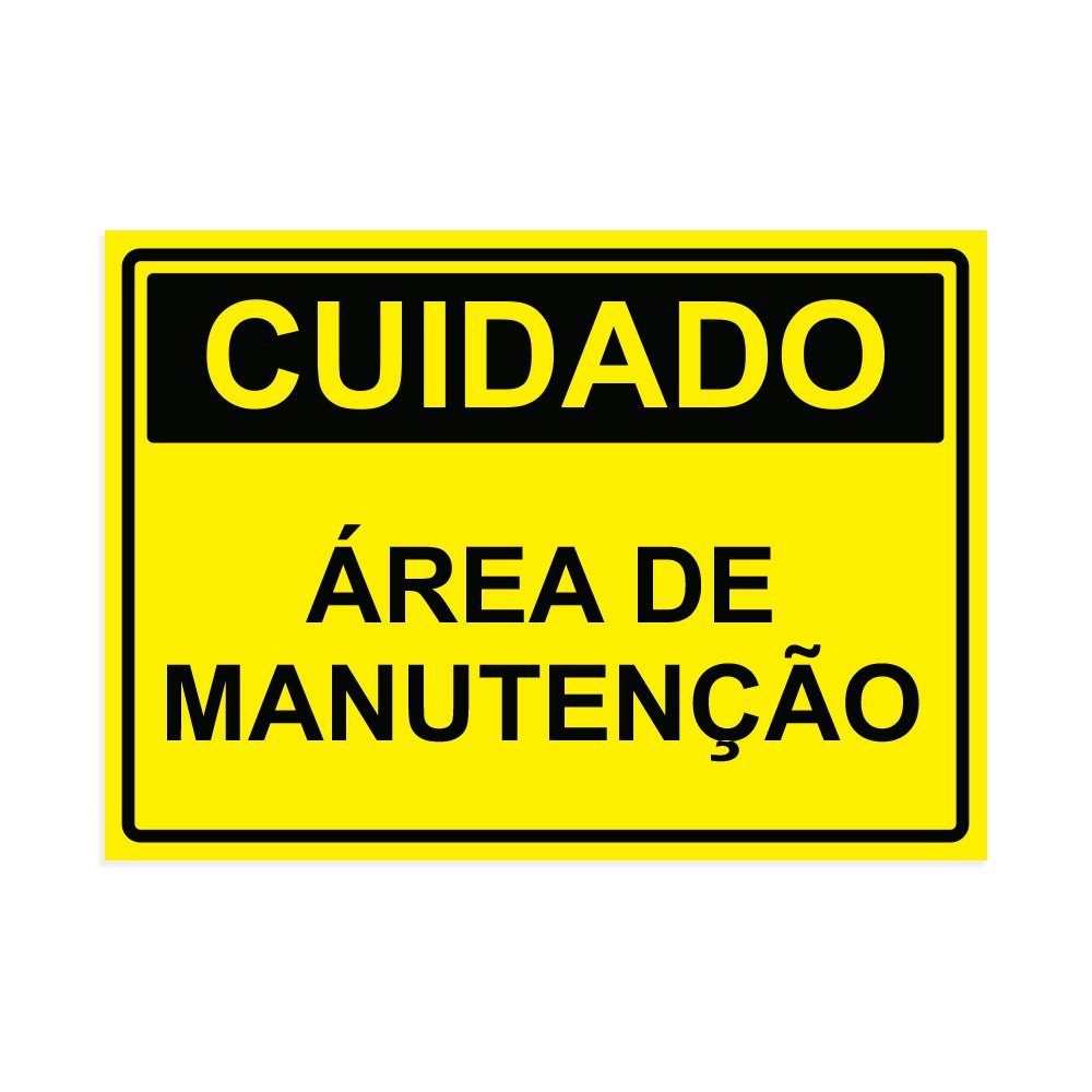 Placa de Sinalização Cuidado Área de Manutenção | MadeiraMadeira