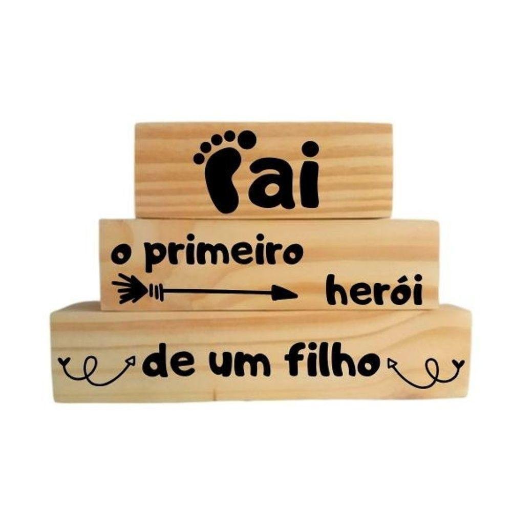 Trio - Pai o Primeiro Herói de Um Filho - em Madeira Pinus | MadeiraMadeira
