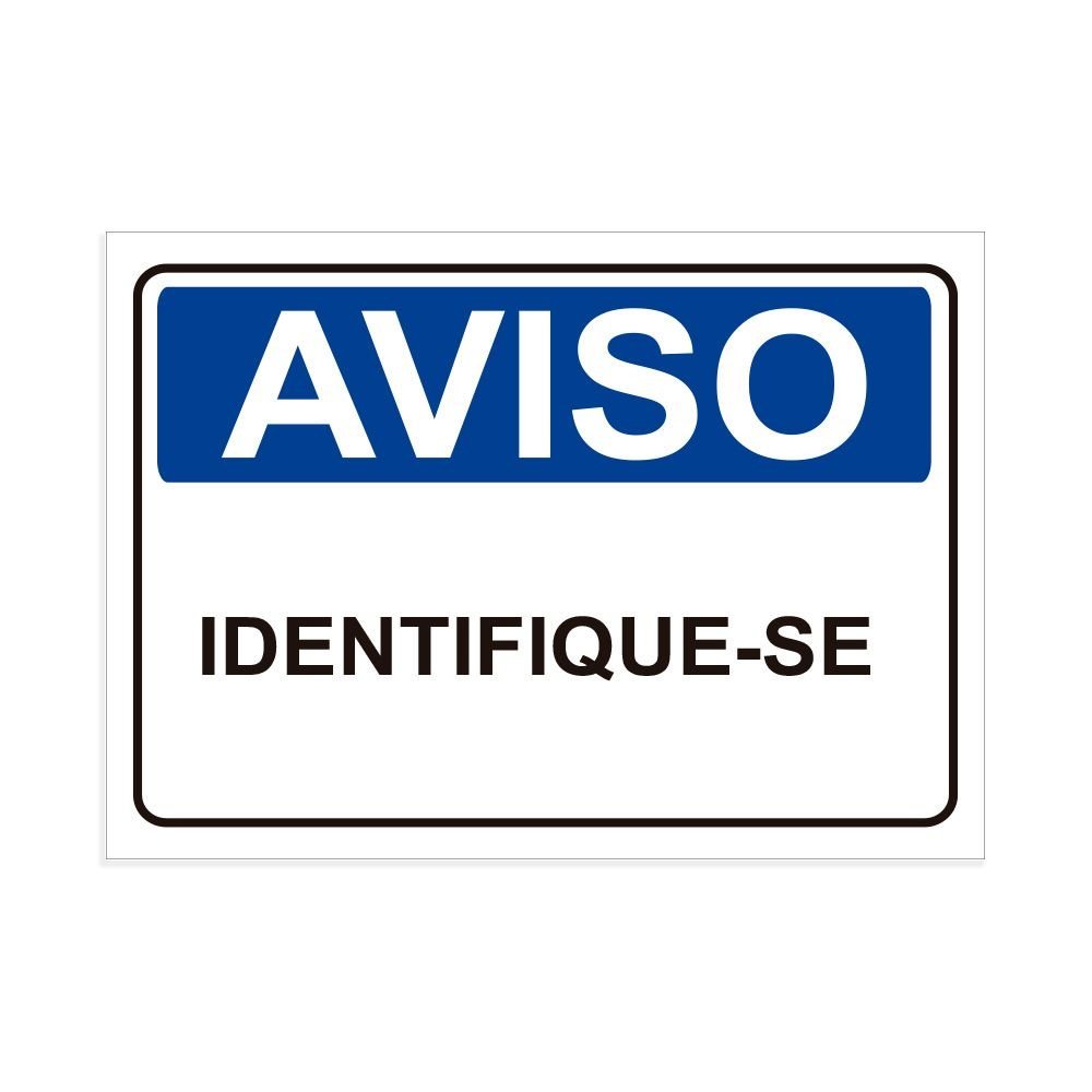 Placa de Sinalização Aviso Identifiquese em Pvc | MadeiraMadeira