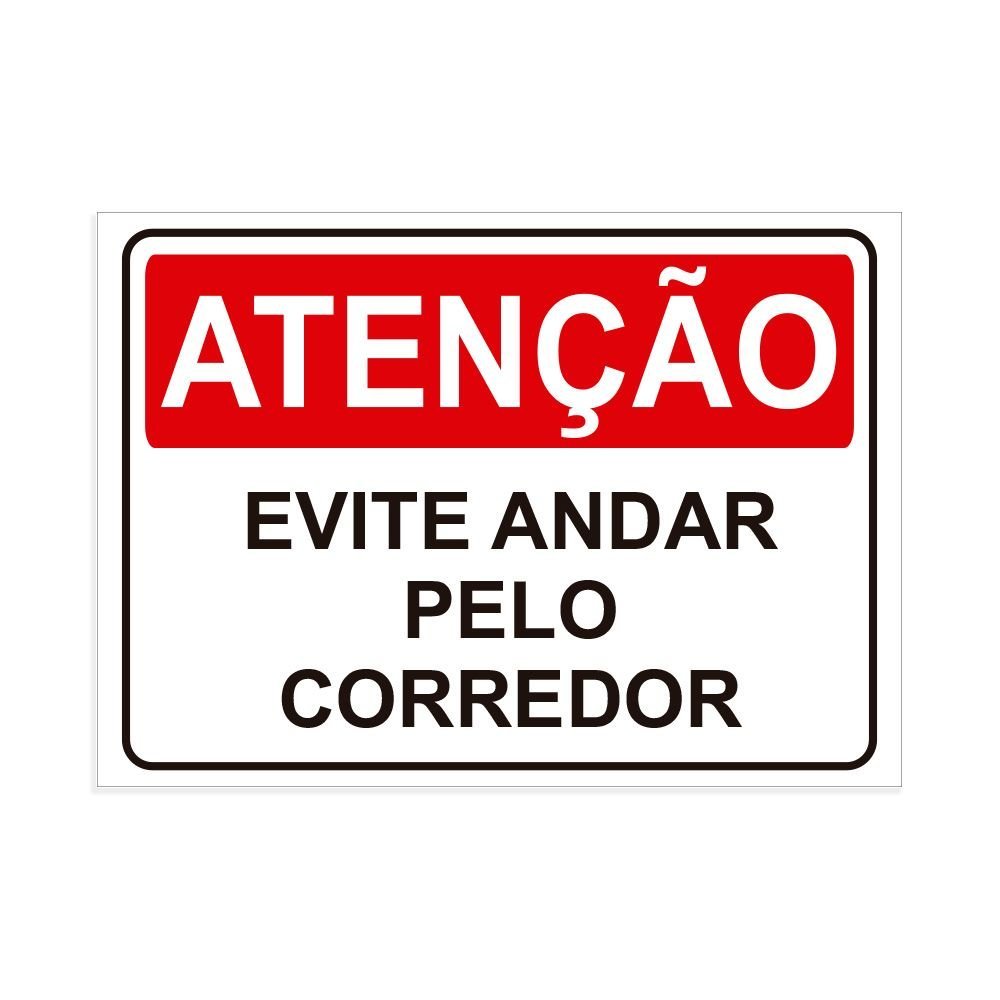 Placa de Sinalização Atenção Evite Andar Pelo Corredor Pvc | MadeiraMadeira