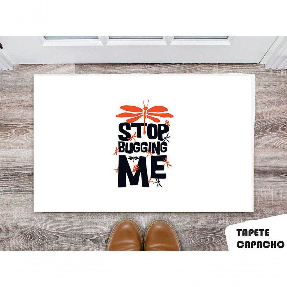 Tapete Capacho Stop Bugging Me | MadeiraMadeira